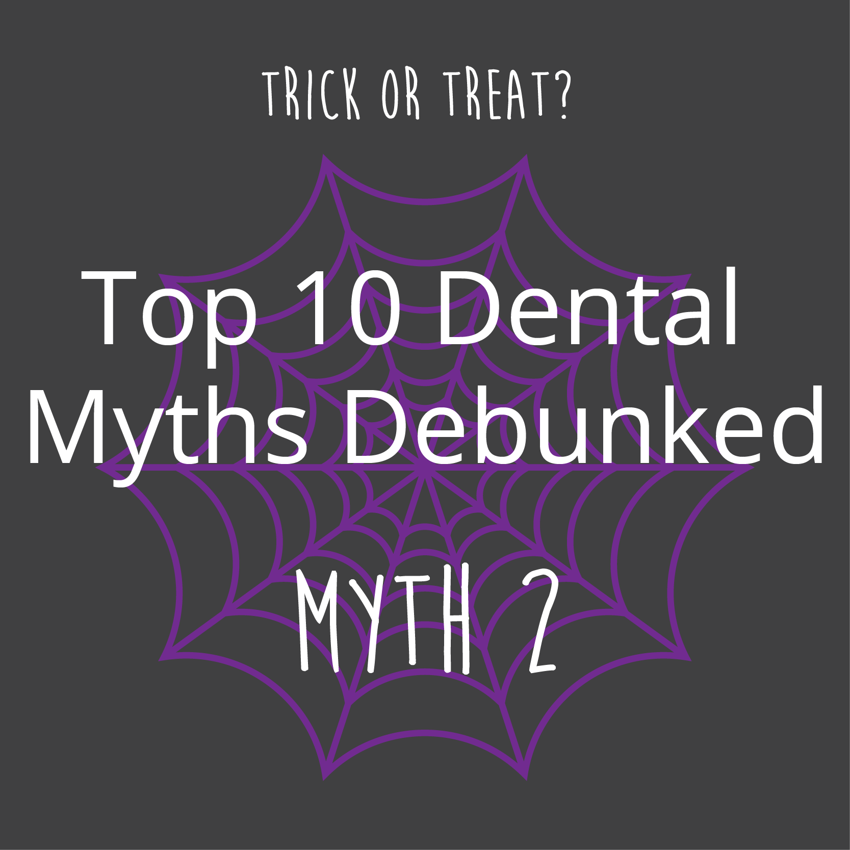 Trick or Treat? Myth Number Two - Caffaratti Dental Group